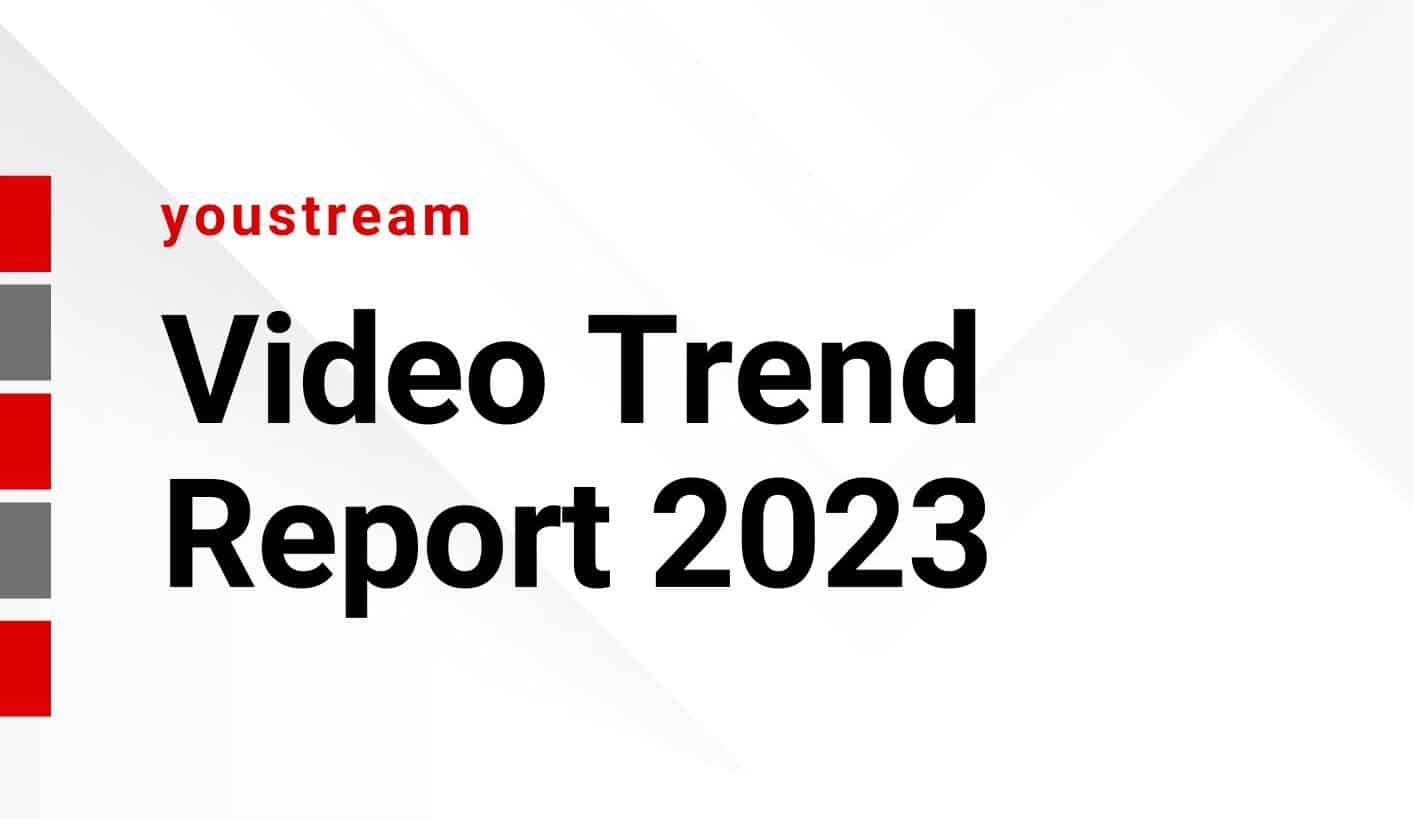 5 Video Trends, die Sie 2023 kennen müssen – youstream